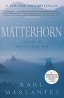 Matterhorn: A Novel of the Vietnam War by Marlantes, Karl [Paperback ...