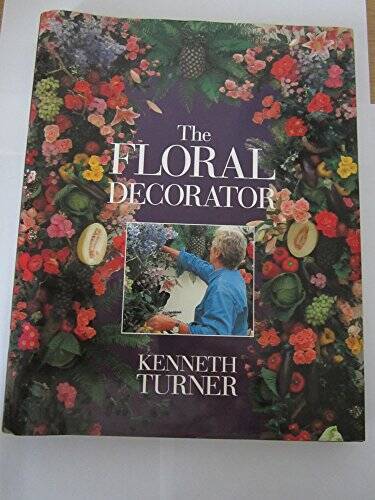 Floral Decorator - Hardcover By Turner, Kenneth - GOOD | eBay