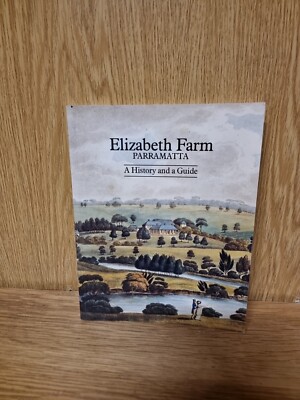 Elizabeth Farm Parramatta - A History and a Guide Paperback (12a) | eBay
