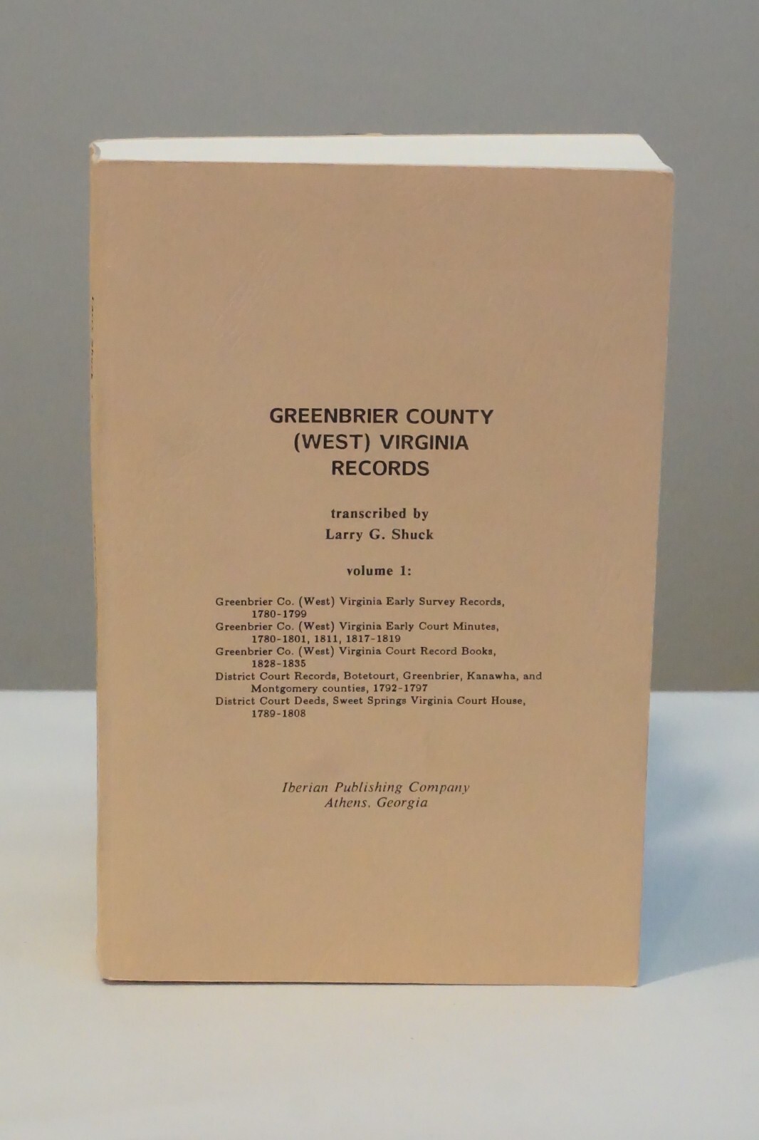 Greenbrier County, West Virginia Records Volume 1 by Larry G. Shuck ...