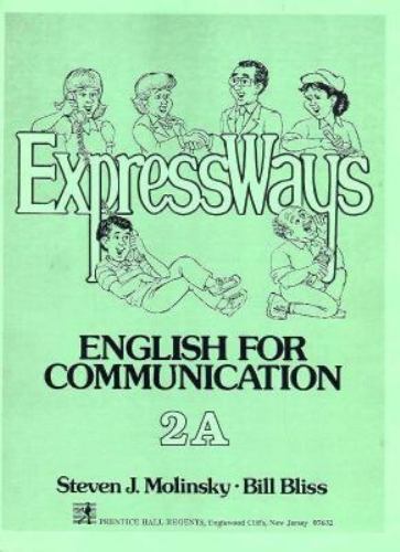 Expressways Ser.: Expressways Bk. 2A : English for Communication by ...