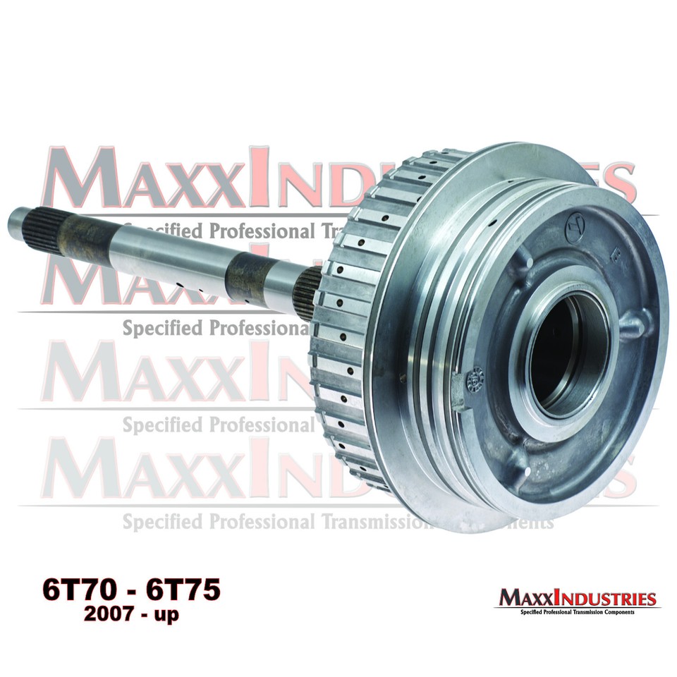 6T70 6T75 Transmission 4-5-6 Clutch Drum and Input Shaft NEW fits 2007 ...