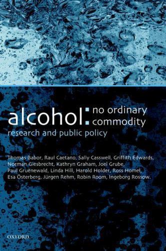 Alcohol and Public Policy : No Ordinary Commodity by Thomas Babor (2003 ...