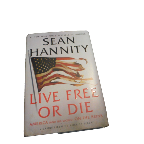 Live Free Or Die by Sean Hannity Signed First Edition Hardcover | eBay