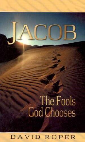 Jacob: The Fools God Chooses - Paperback By ROPER, DAVID - GOOD ...