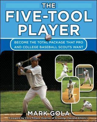 The Five-Tool Player: Become the Total Package that Pro and College ...