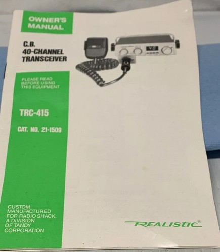 Realistic TRC-415 CB 40 Channel Transceiver Radio Owner's Manual. Cat ...