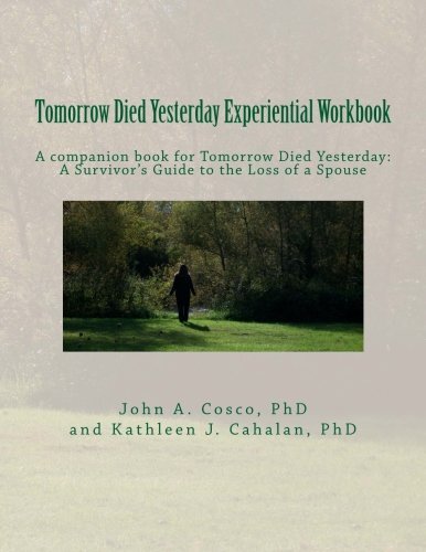 Tomorrow Died Yesterday Experiential Workbook 9781545147771 Fast Free ...