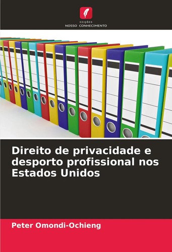 Peter Omondi-Ochieng | Direito de privacidade e desporto profissional ...