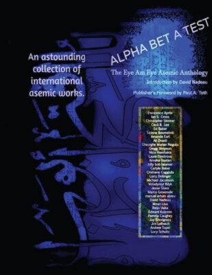 ALPHA BET A TEST: The Eye Am Eye Asemic Anthology: Language in the Act ...