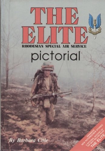 The Elite Pictorial: Rhodesian Special Air Service by Cole, Barbara ...