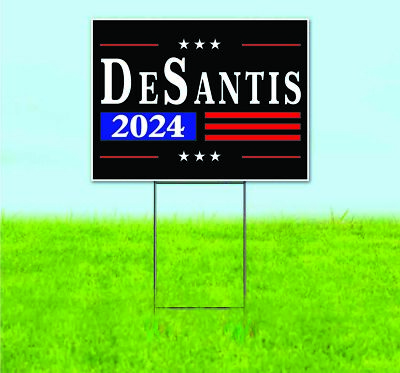 DESANTIS 2024 18x24 Yard Sign Bandit Lawn Advertising ELECTION ...