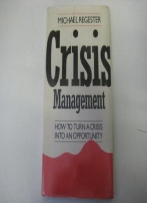 Crisis Management By Michael Regester. 9780091688806 | eBay
