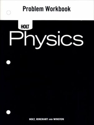 Holt Physics: Problem Workbook by HOLT, RINEHART AND WINSTON (Paperback ...
