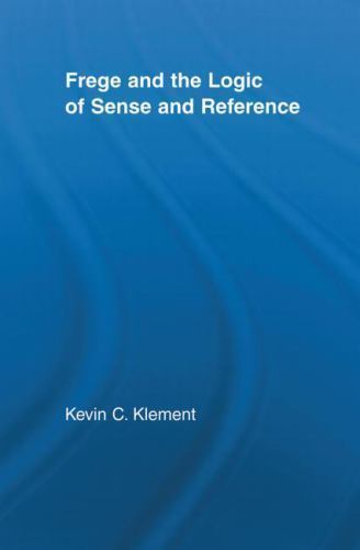 Studies in Philosophy Ser.: Frege and the Logic of Sense and Reference ...