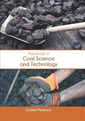 Advances in Coal Science and Technology, Hardcover by Peterson, Ezekiel ...
