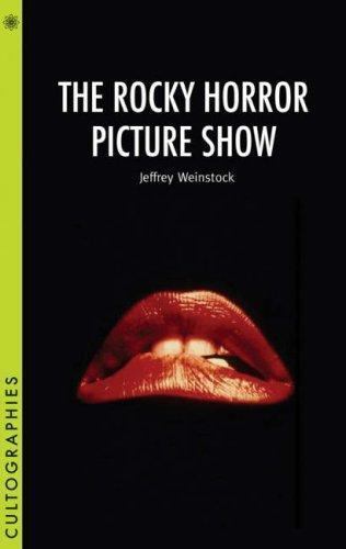 Cultographies Ser.: Rocky Horror Picture Show by Jeffrey Weinstock ...