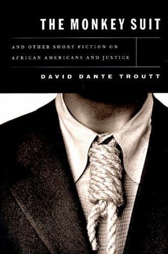 Monkey Suit : And Other Short Fiction on African Americans and Justice ...