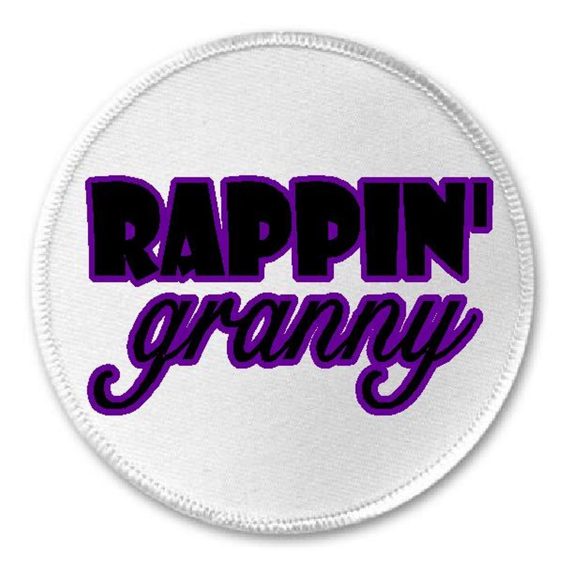 Rappin' Granny - 3" Circle Sew / Iron On Patch Joke Humor Rapping ...