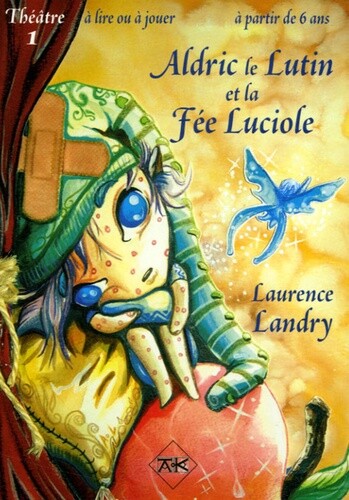 Aldric le Lutin et la Fee Luciole de Laurence Landry | eBay