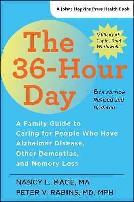 The 36-Hour Day: A Family Guide to Caring for People Who Have Alzheimer ...