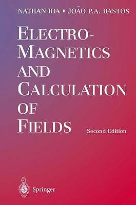 Electromagnetics and Calculation of Fields by Joao P.A. Bastos, Nathan ...