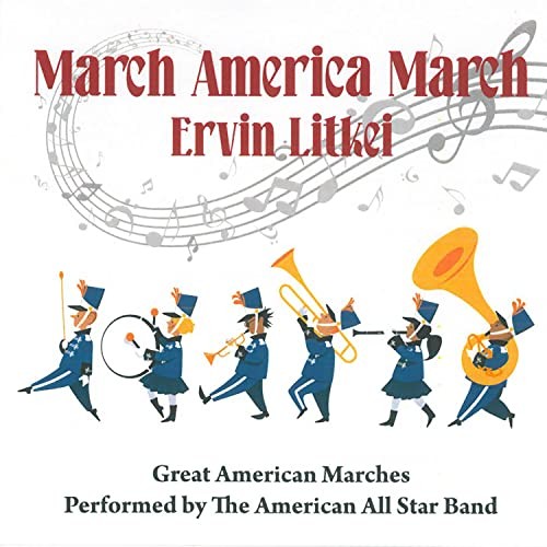 Ervin Litkei - March America March [CD] 787991204920| eBay