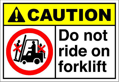 Do Not Ride On Forklift Caution OSHA / ANSI LABEL DECAL STICKER | eBay