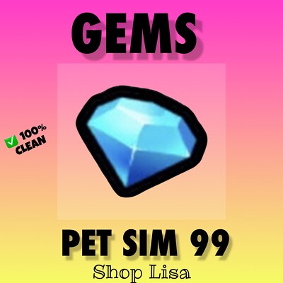 GEMS Pet Simulator 99 PS99 💎💎 100% CLEAN! QUICK DELIVERY! | eBay