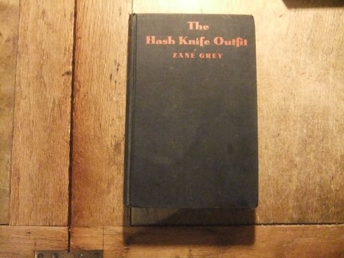 The Hash Knife Outfit by Zane Grey 1933 first edition B | eBay