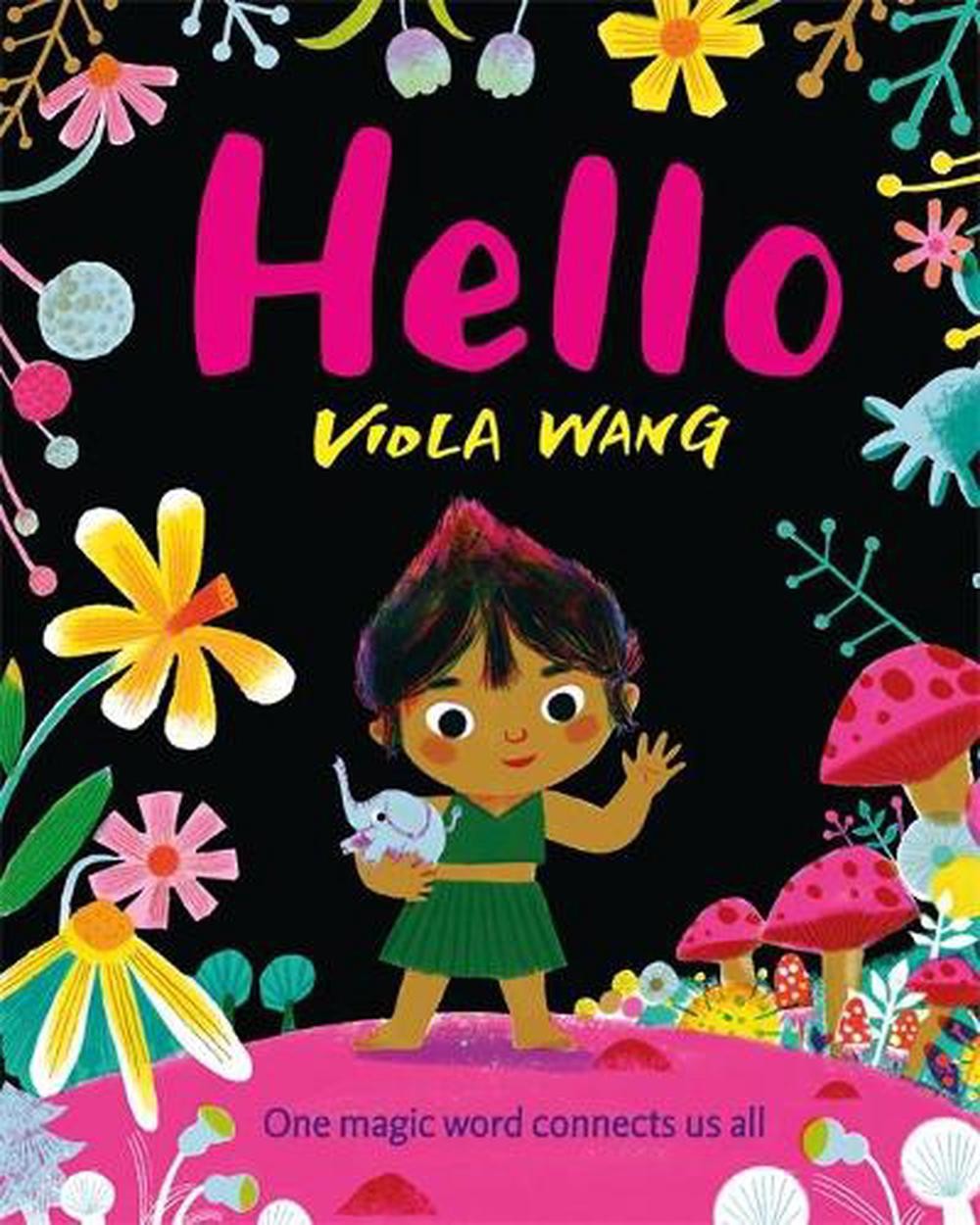 Hello: One magic word connects us all by Viola Wang Hardcover Book ...