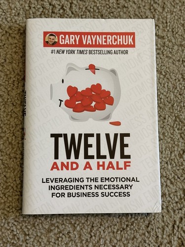 Twelve and a Half: Leveraging the Emo- Gary Vaynerchuk, 9780062674685 ...
