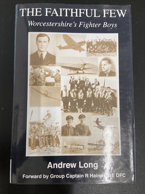 The Faithful Few: Worcestershire's Fighter Boys by Andrew Long ...