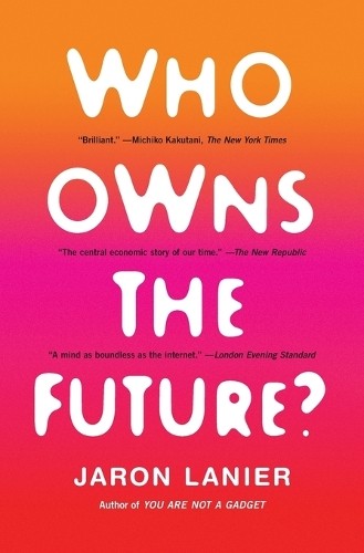 Jaron Lanier Who Owns the Future? (Tapa blanda) 9781451654974 | eBay