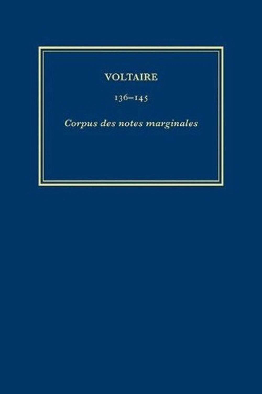 Complete Works of Voltaire 141: Corpus des notes marginales de Voltaire ...