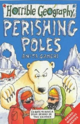Perishing Poles (Horrible Geography) by Ganeri, Anita Paperback Book ...