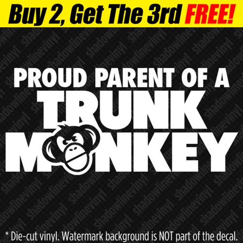 TRUNK MONKEY PROUD PARENT Vinyl Decal Sticker Button Funny Equipped ...