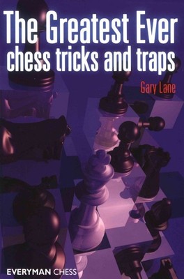 Greatest Ever Chess Tricks and Traps, Paperback by Lane, Gary, Like New ...