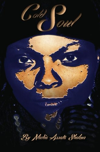 COLD SOUL By Nadia Assata Shakur **BRAND NEW** 9781484050576 | eBay