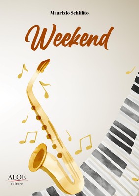 Maurizio Schifitto Weekend. Per sassofono. Spartito (Music score) (UK ...
