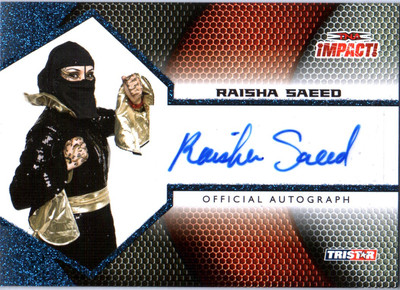 TNA Raisha Saeed 2009 Tristar Impact BLUE Authentic Autograph Card SN ...