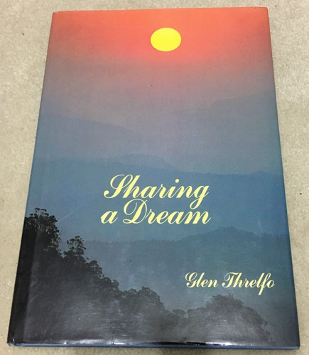 GLEN THRELFO SIGNED BOOK. SHARING A DREAM. HARDCOVER WJACKET. 0858922657 | eBay