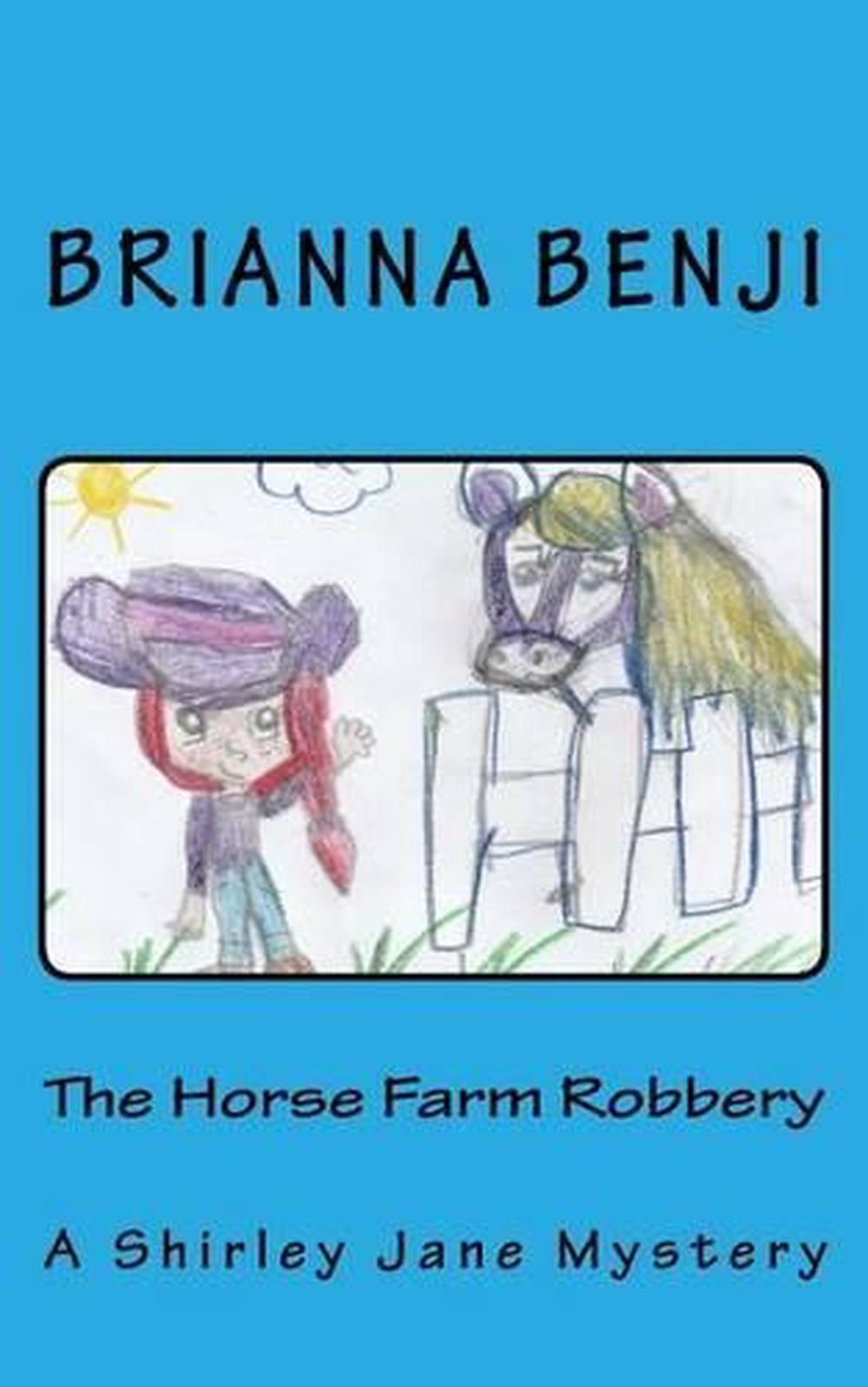 The Horse Farm Robbery: A Shirley Jane Mystery by Brianna Benji ...
