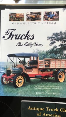 Trucks The Early Years Gas Electric Steam History Lloyd Van Horn MANY ...
