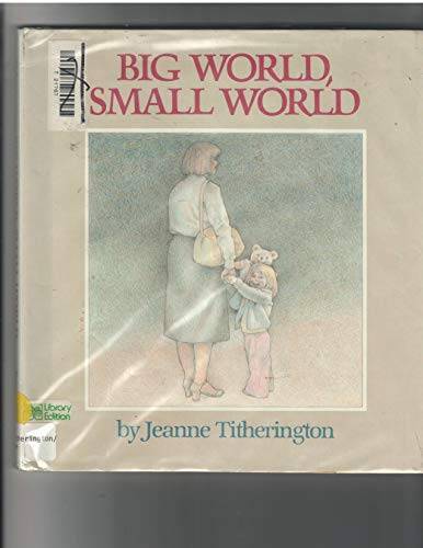 Big World, Small World - Hardcover By Titherington, Jeanne - GOOD ...