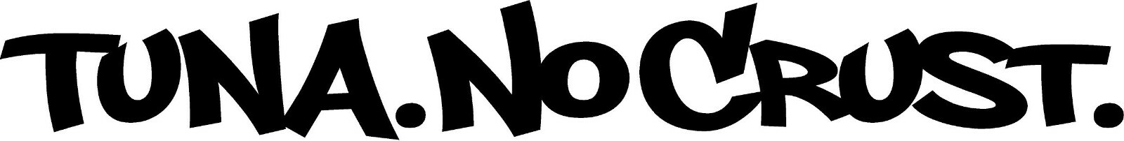 TUNA NO CRUST 8 inch Sticker Decal - DRIFT FUNNY STICKER JDM Fast and ...