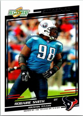 2004 Score Scorecard Robaire Smith #130 146/625 Tennessee Titans ROOKIE ...