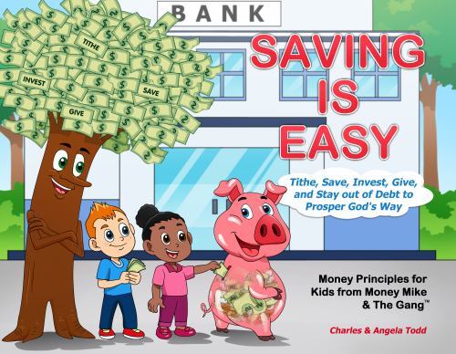Saving Is Easy : Tithe, Save, Invest, Give and Stay Out of Debt to ...