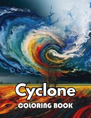 Cyclone Coloring Book: New Edition 100+ Unique and Beautiful High ...