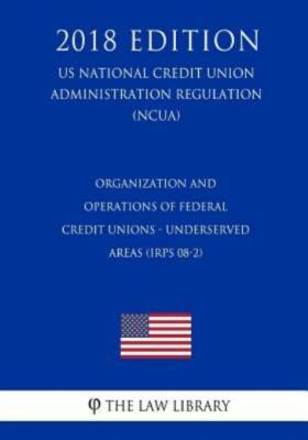 Organization And Operations Of Federal Credit Unions - Underserved ...